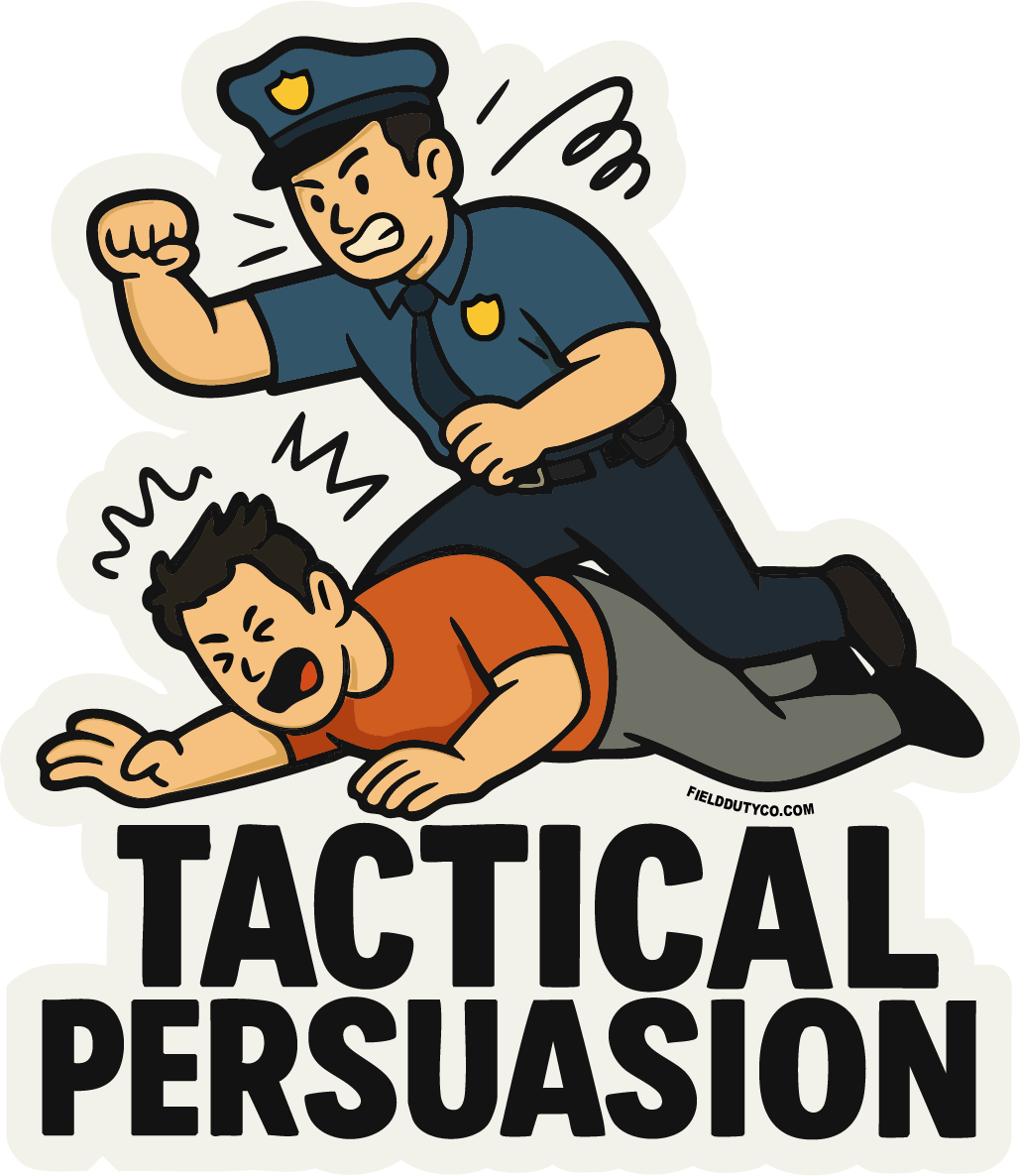 Tactical Persuasion Sticker – Field & Duty Co.